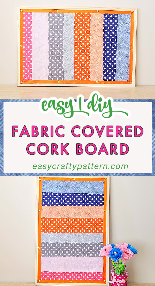 DIY Fabric Covered Cork Board | Easy Crafty Pattern